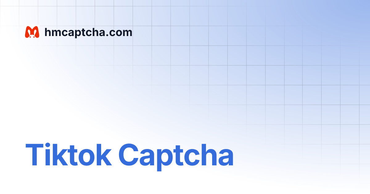 Tiktok Captcha | hmcaptcha.com